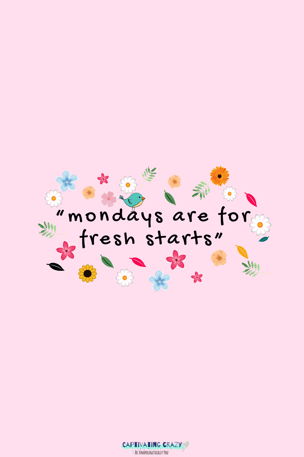 77 Motivation Monday Quotes You Need To Know! - Captivating Crazy