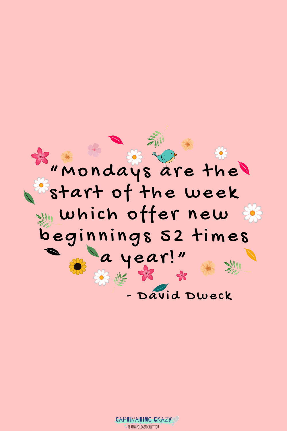 77 Motivation Monday Quotes You Need To Know! - Captivating Crazy