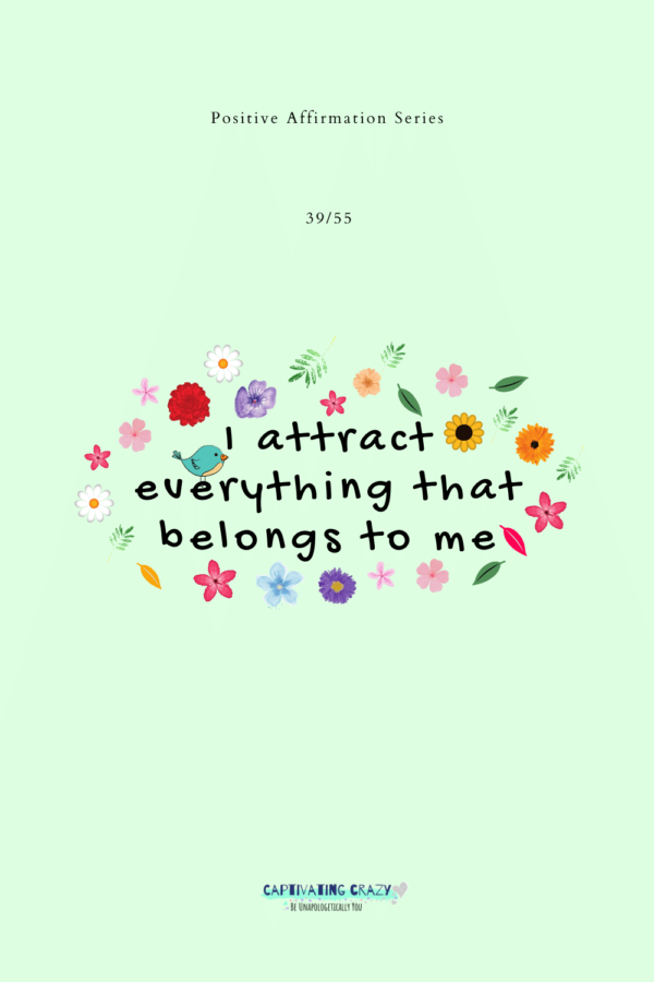 55 Positive Affirmations To Change Your Life - Captivating Crazy