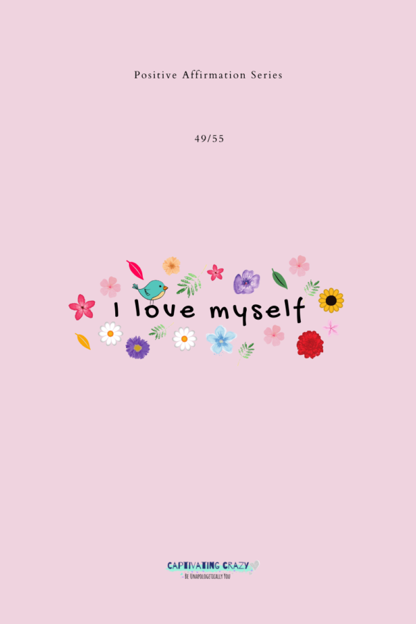 55 Positive Affirmations To Change Your Life - Captivating Crazy