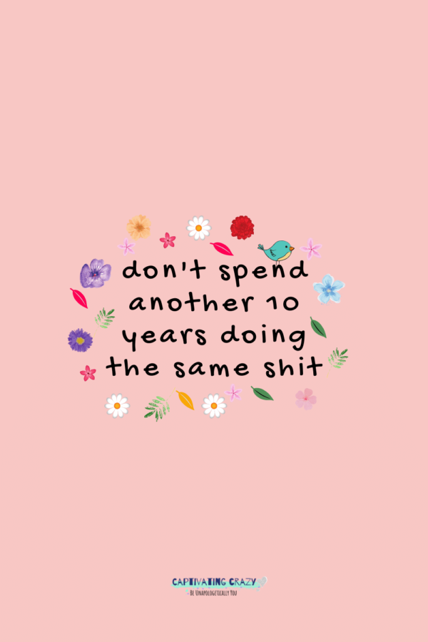 10 Years From Now Quotes You Need To Know - Captivating Crazy