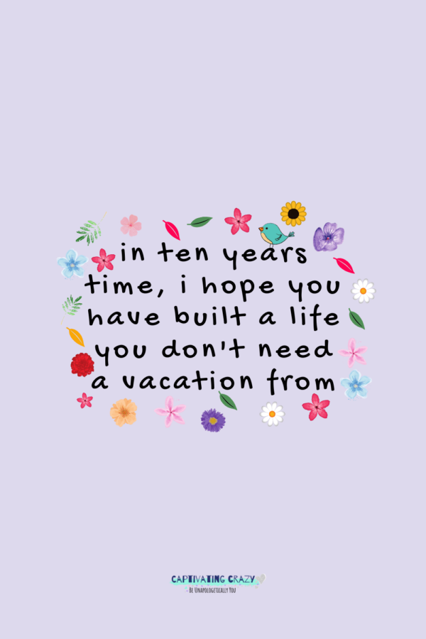 10 Years From Now Quotes You Need To Know - Captivating Crazy