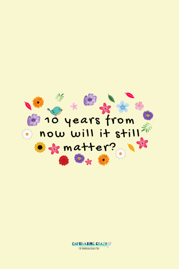 10 Years From Now Quotes You Need To Know - Captivating Crazy