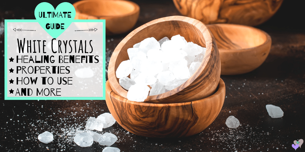 White Crystals: Healing Benefits, Properties, How To Use and More ...